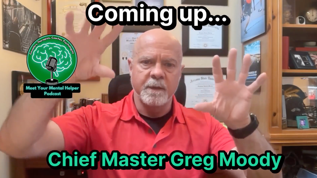 Chief Master Moody was Featured on "Meet Your Mental Helper" Podcast ...